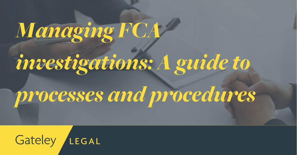Managing FCA investigations: A guide to processes and procedures ...
