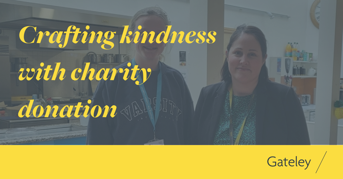 Crafting kindness with charity donation - News - Gateley