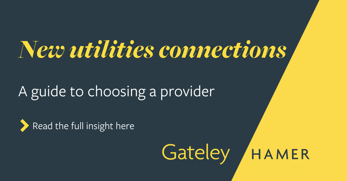 New utilities connections: A guide to choosing a provider - Articles - Gateley