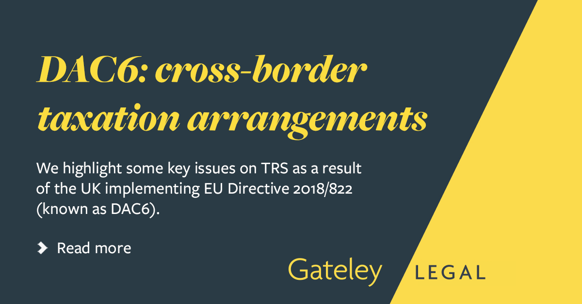 DAC6: cross-border taxation arrangements - Articles - Gateley