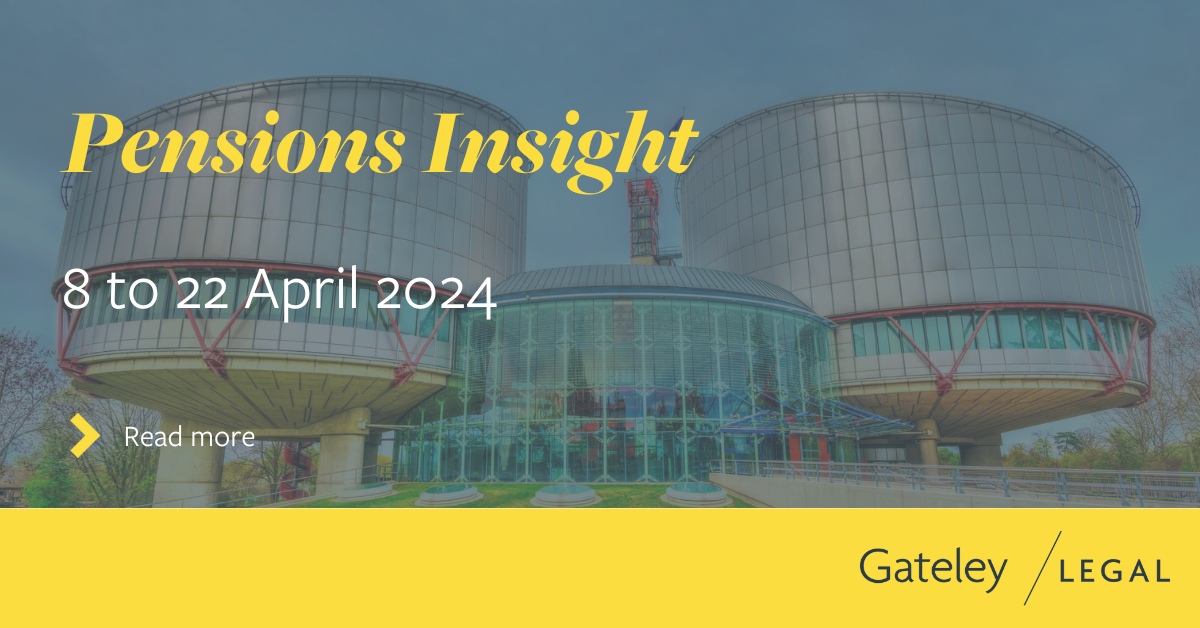 Pensions Insight: 8 to 22 April 2024 - Articles - Gateley