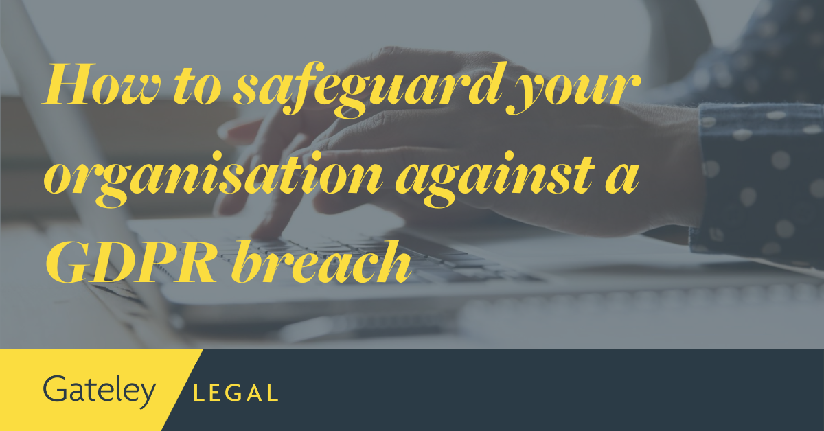 How to safeguard your organisation against a GDPR breach - Articles ...