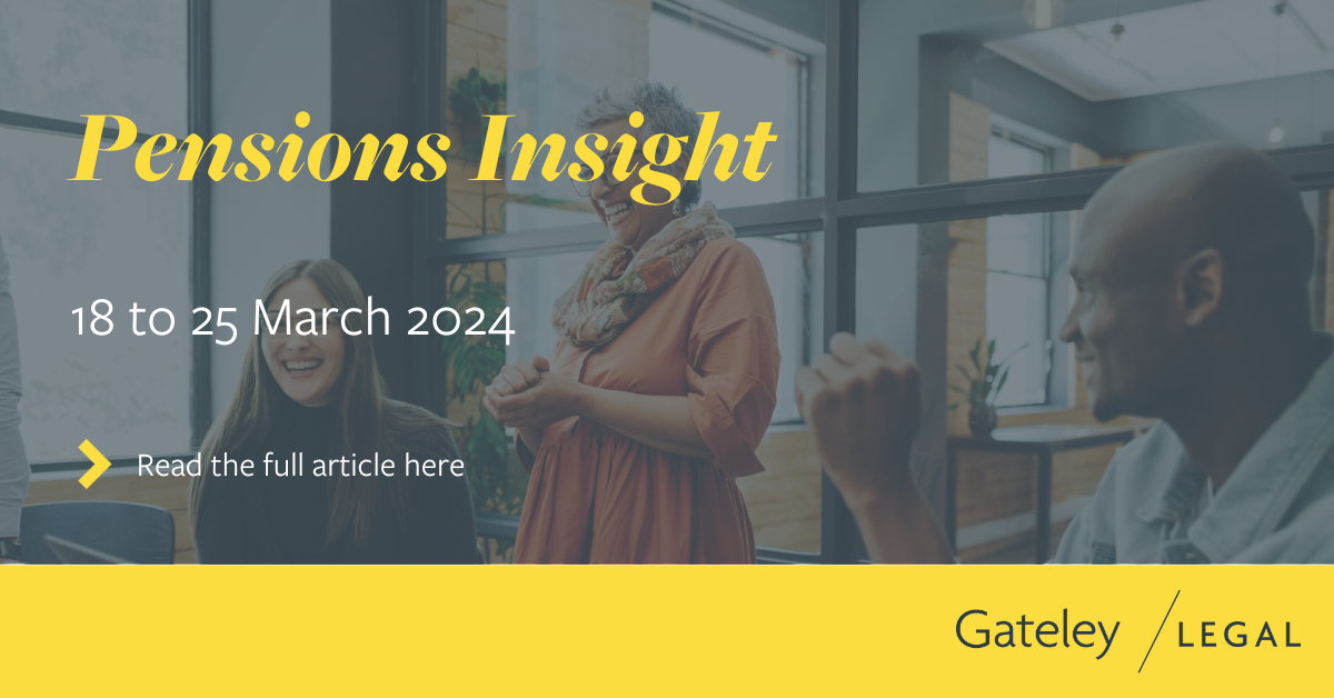Pensions Insight: 18 to 25 March 2024 - Articles - Gateley