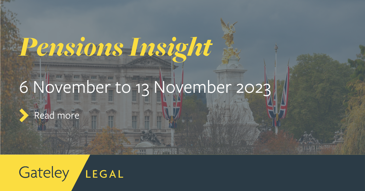Pensions Insight: 6 November to 13 November 2023 - Articles - Gateley