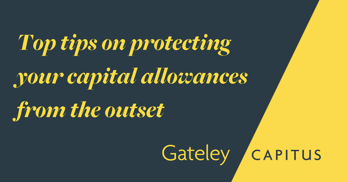 Top tips on protecting your capital allowances from the outset ...