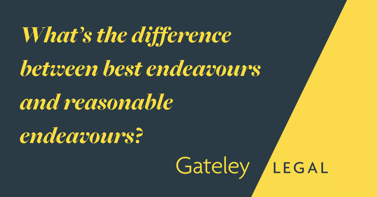 What’s the difference between best endeavours and reasonable endeavours ...