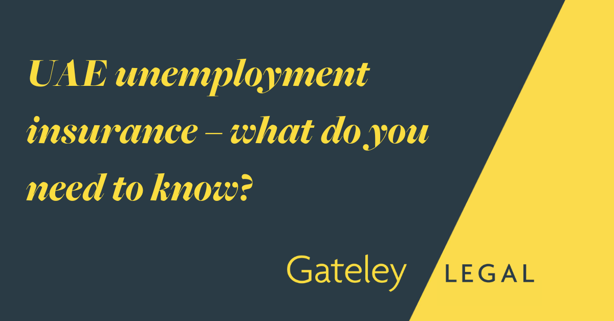 UAE unemployment insurance – what do you need to know? - Articles - Gateley