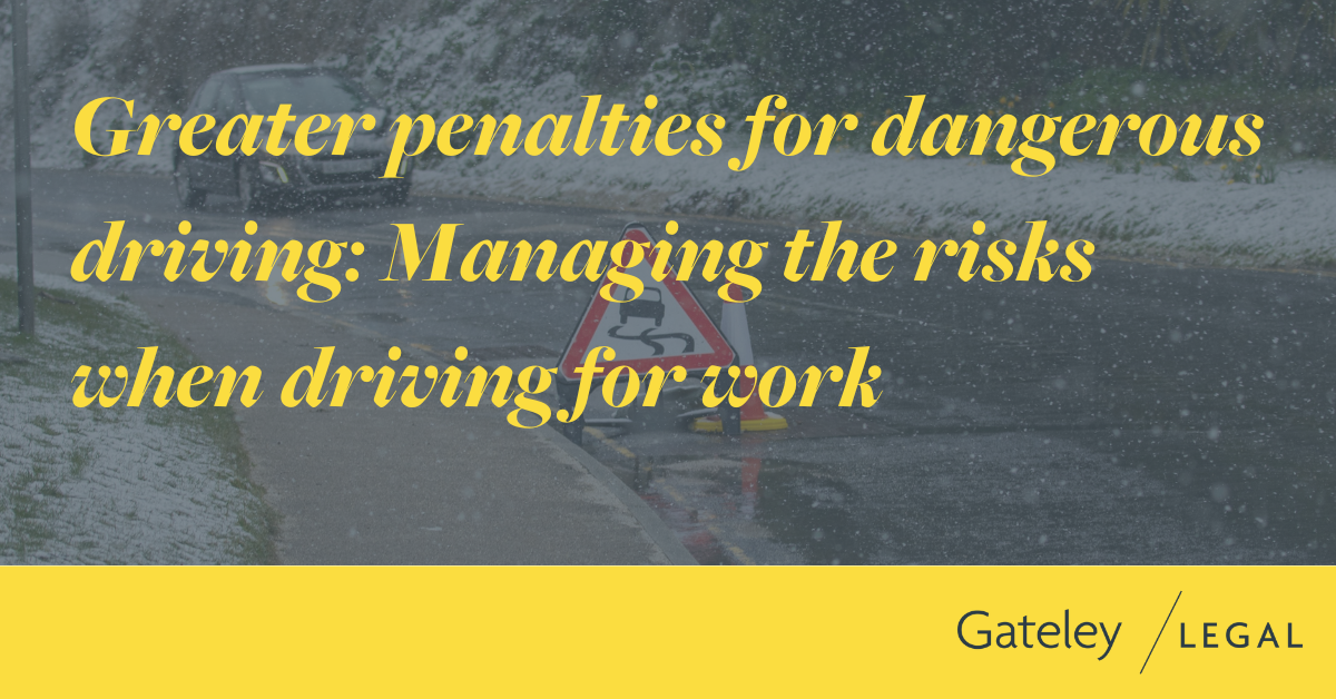 Greater penalties for dangerous driving: managing the risks when ...