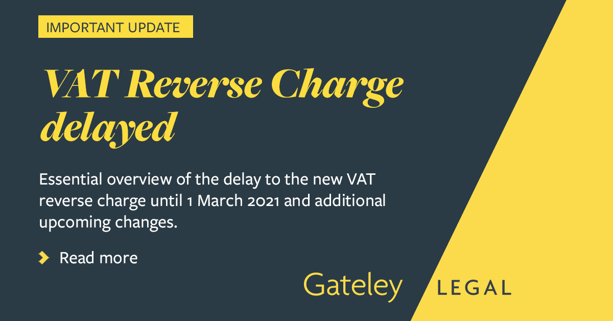 Implementation of VAT reverse charge delayed - Quick reads - Gateley