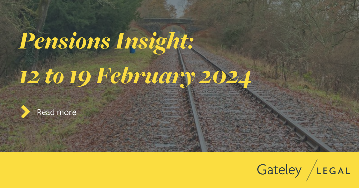 Pensions Insight: 12 to 19 February 2024 - Articles - Gateley
