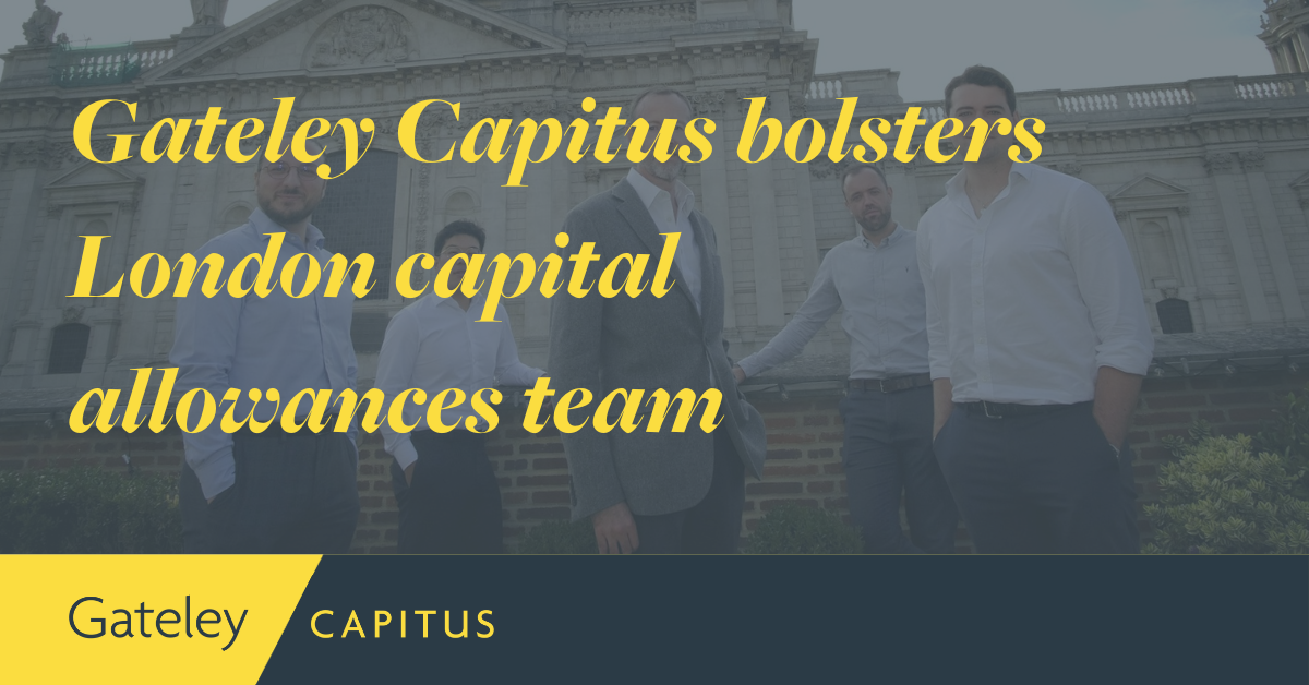 Gateley Capitus bolsters London capital allowances team - News - Gateley