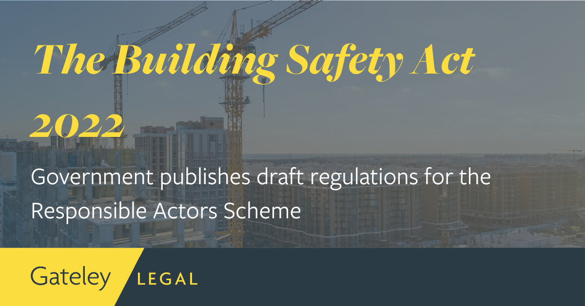The Building Safety Act 2022: Government publishes draft regulations for the Responsible Actors ...