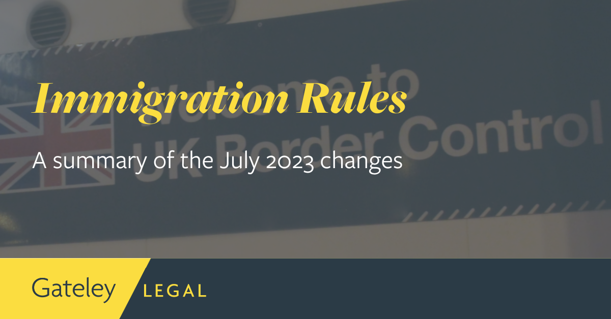 Immigration Rules: a summary of the July 2023 changes - Articles - Gateley