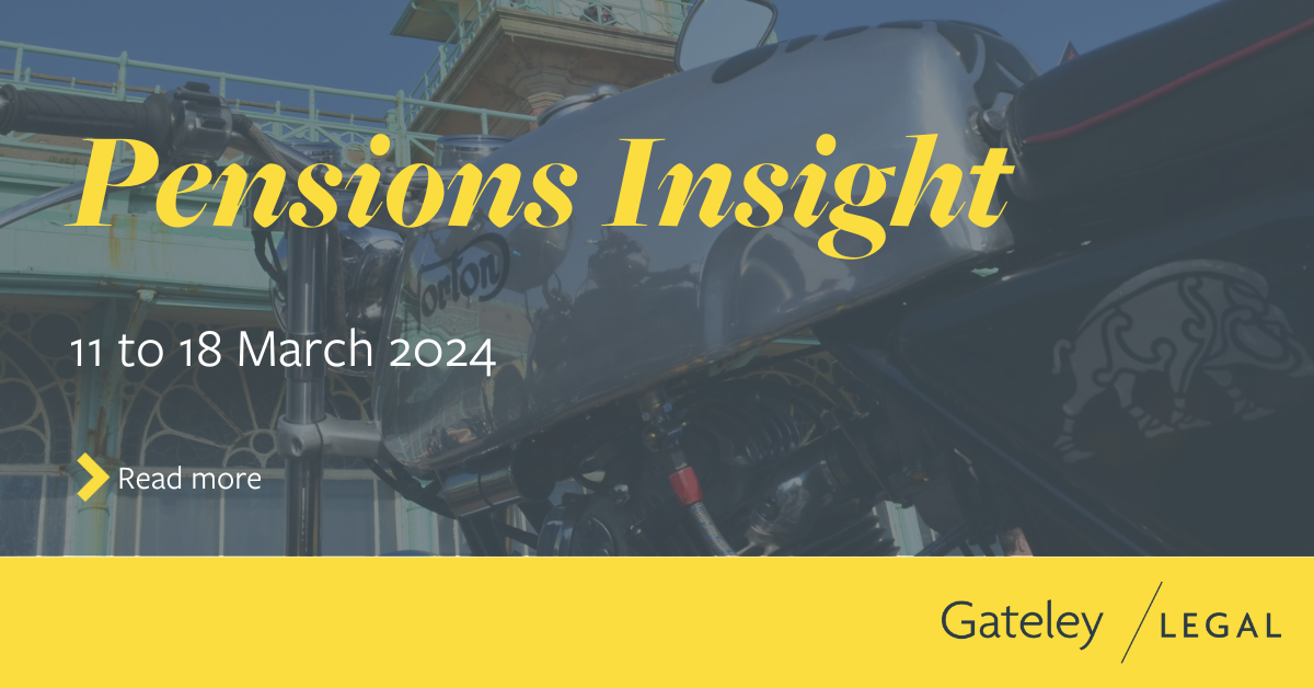 Pensions Insight: 11 to 18 March 2024 - Articles - Gateley