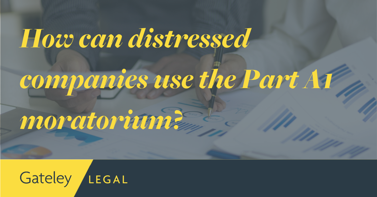 How can distressed companies use the Part A1 moratorium? - Articles ...