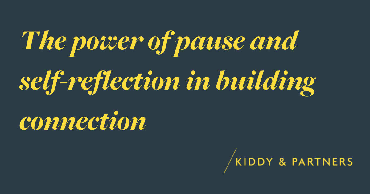 The power of pause and self-reflection in building connection ...
