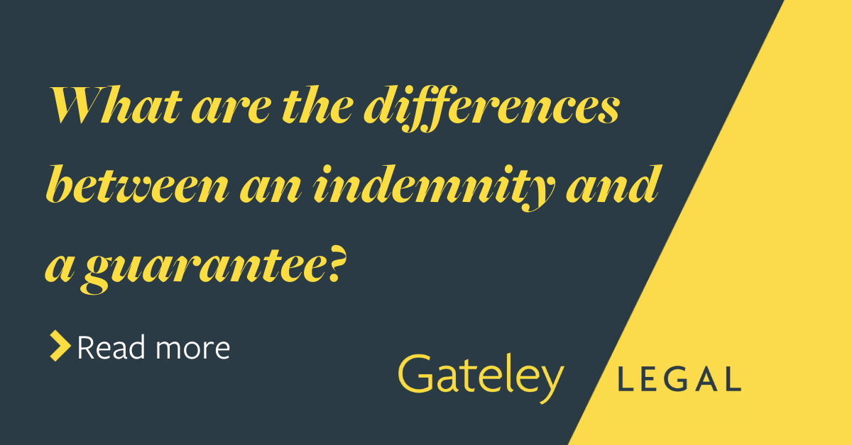 The differences between an indemnity and a guarantee, and the meaning ...